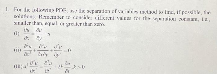 Solved ou +11 1. For the following PDE, use the separation | Chegg.com