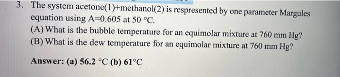 Solved The system acetone(1)+methanol(2) is respresented by | Chegg.com