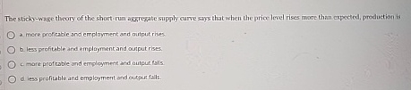 Solved The sticky-wage theory of the short-run agsregate | Chegg.com