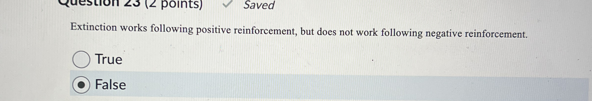 Extinction works following positive reinforcement, | Chegg.com