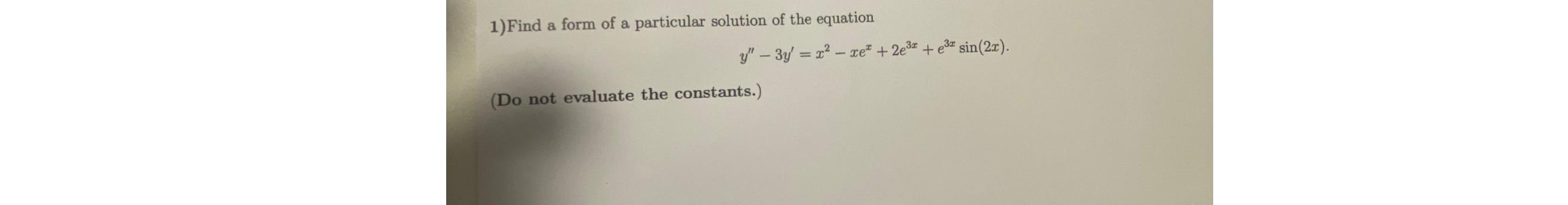 Solved Find a form of a particular solution of the | Chegg.com