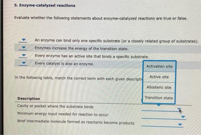Solved 5. Enzyme-catalyzed reactions Evaluate whether the | Chegg.com