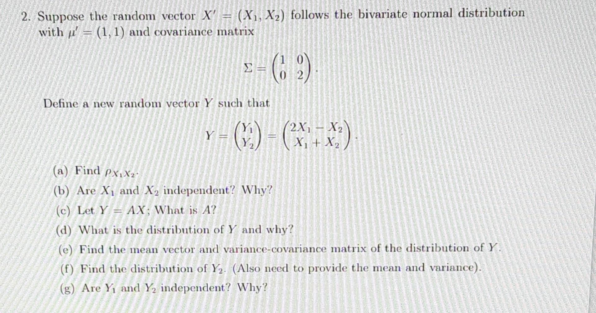 Solved Suppose the random vector X′=(X1,X2) follows the | Chegg.com