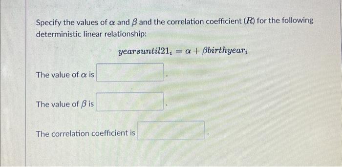 Solved A deterministic linear relationship is one in which | Chegg.com
