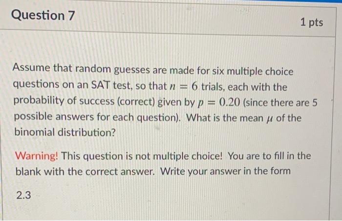 Solved Question 7 1 pts Assume that random guesses are made | Chegg.com