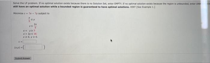 Solved F.olve the L.P problem. If no optimal solution exists | Chegg.com