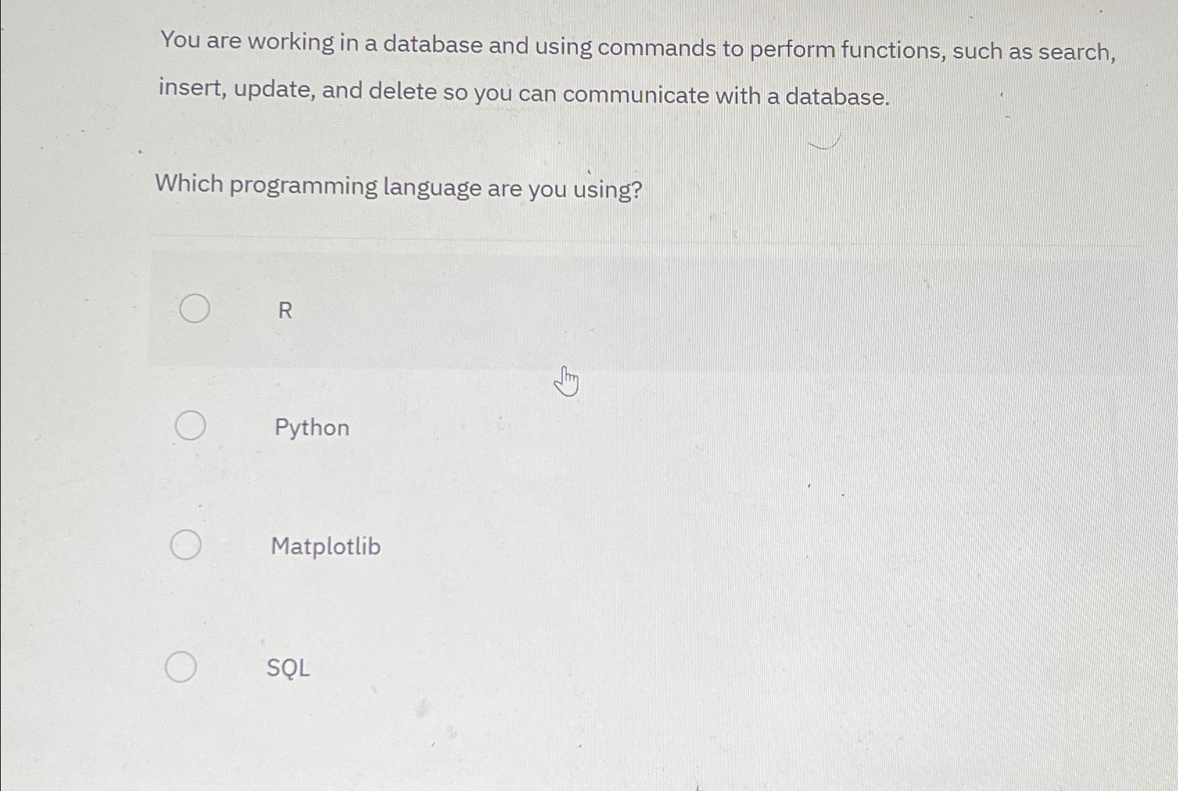 Solved You are working in a database and using commands to | Chegg.com