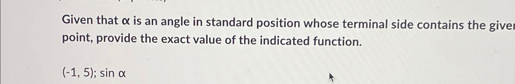 Solved Given that α ﻿is an angle in standard position whose | Chegg.com