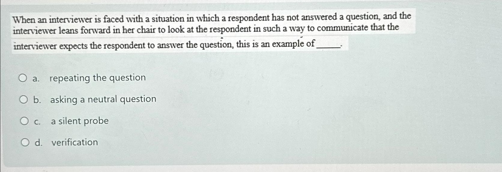 Solved When an interviewer is faced with a situation in | Chegg.com