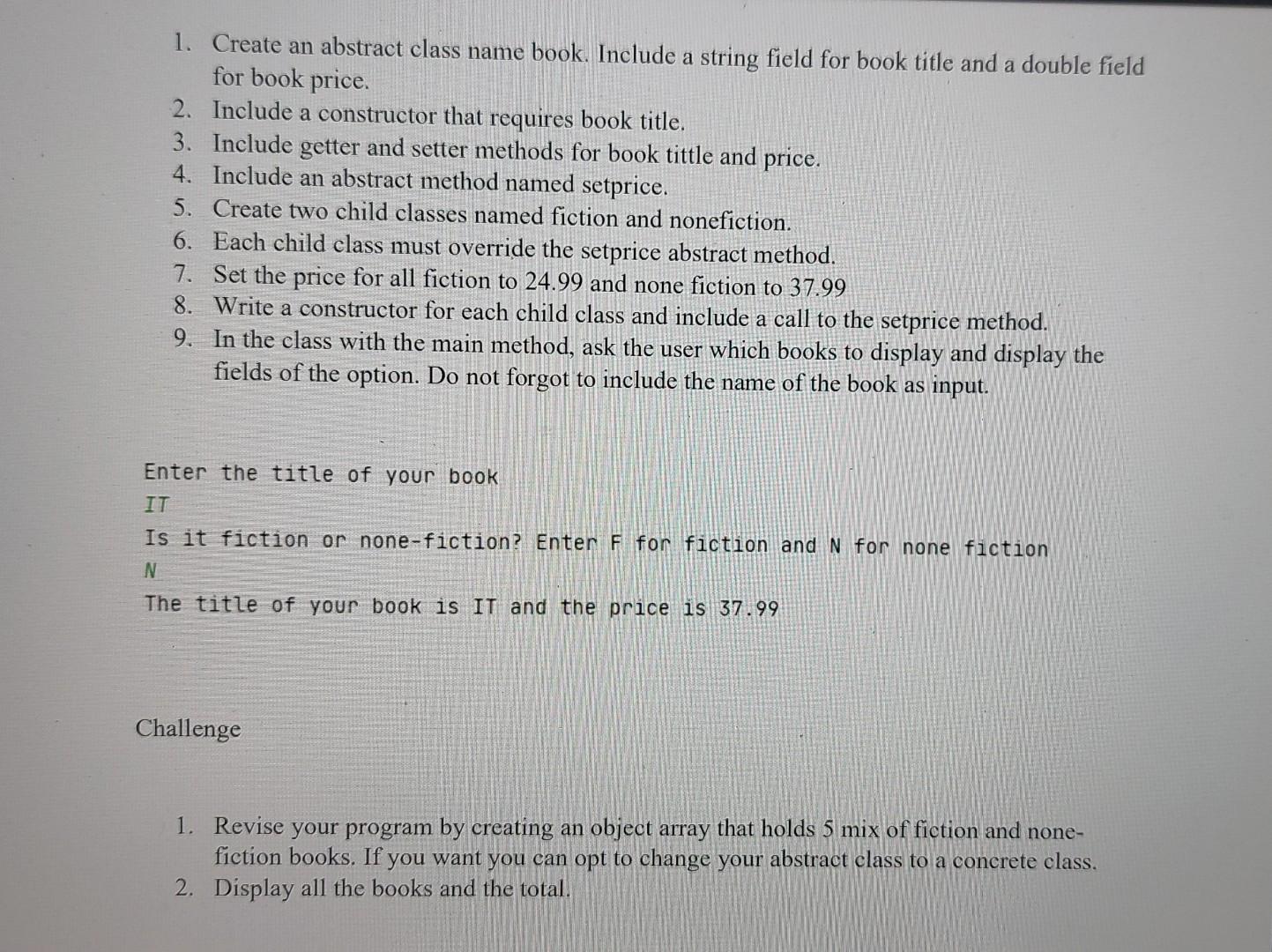 Solved 1 Create An Abstract Class Name Book Include A 7444