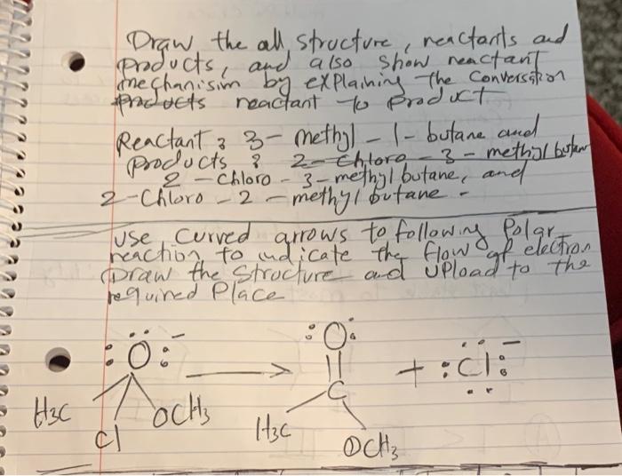 Solved Draw, the all, structure, reactants and products, and | Chegg.com