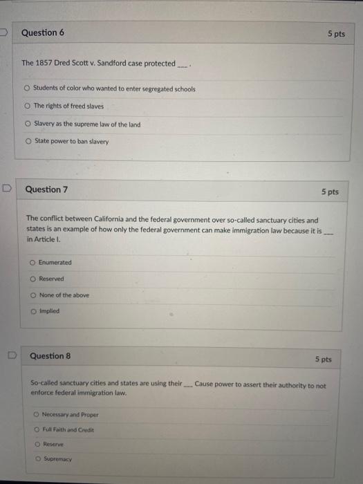 Solved Question 6 5 pts The 1857 Dred Scott v. Sandford case | Chegg.com