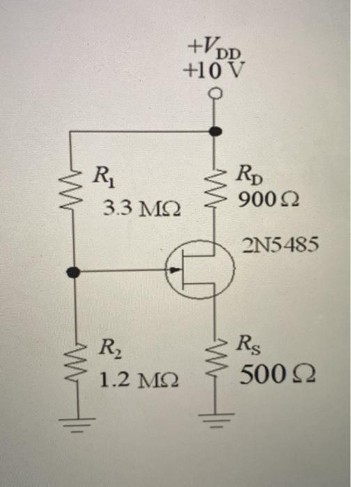 Solved The 2N5485 JFET with IDss=9 mA and VGS(off)=-7 V, VD= | Chegg.com