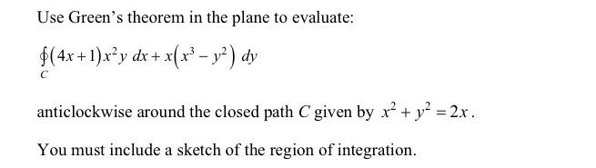 Solved Use Green's theorem in the plane to evaluate: | Chegg.com