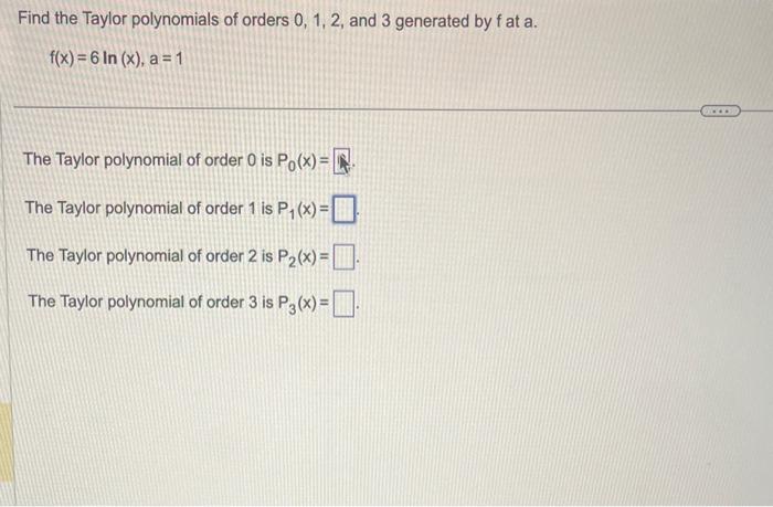 Solved Find the Taylor polynomials of orders 0,1,2, and 3 | Chegg.com