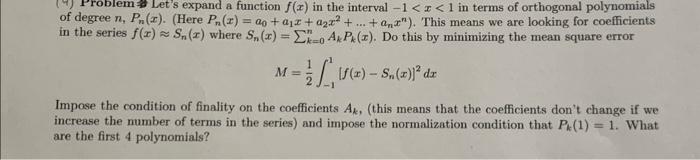 Solved (4) Problem Let's expand a function f(x) in the | Chegg.com
