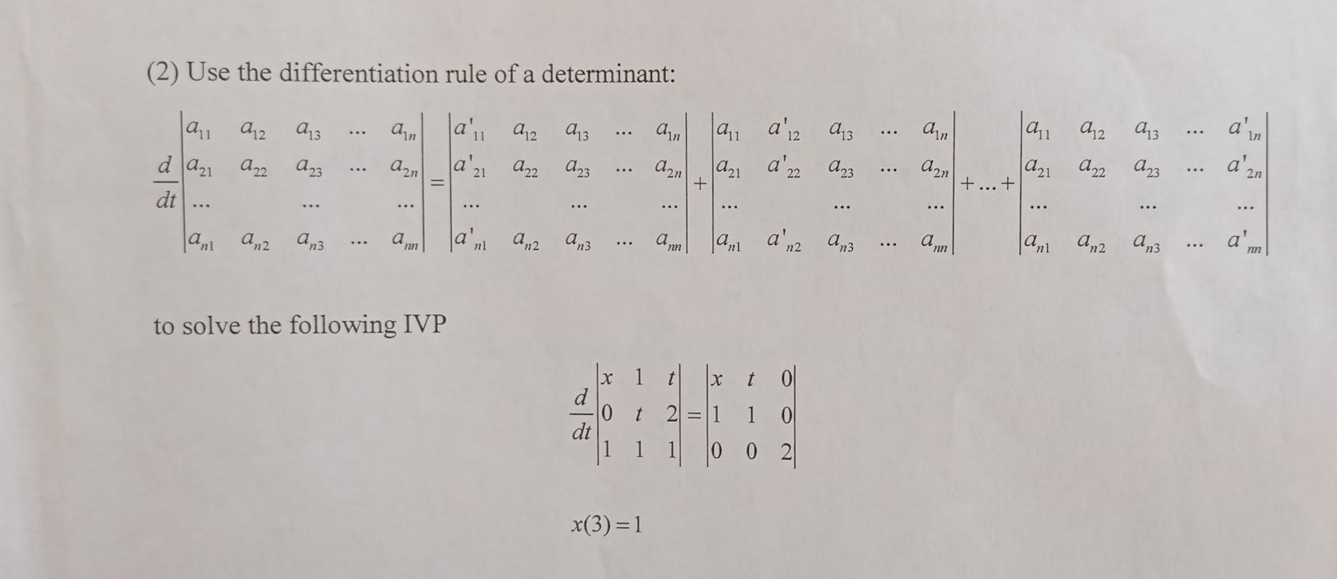 Solved (2) Use the differentiation rule of a determinant: | Chegg.com