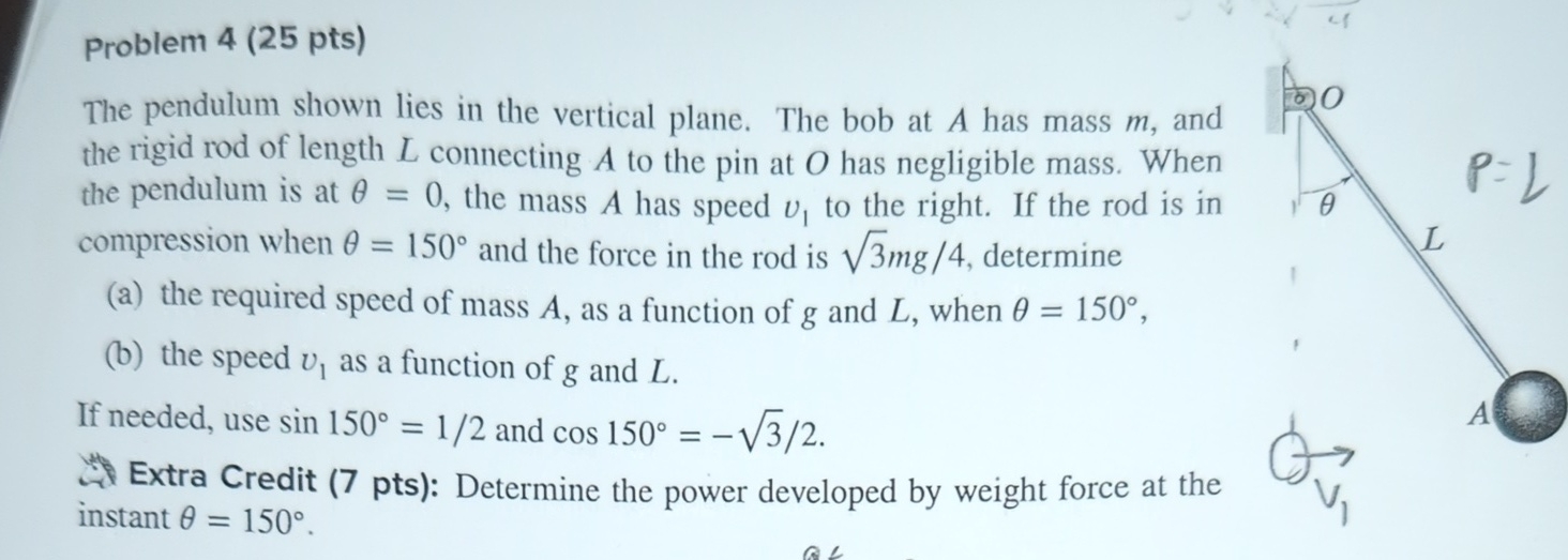 Problem 4 ( 25 ﻿pts)The pendulum shown lies in the | Chegg.com