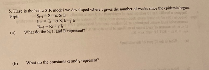 Solved 5. Here is the basic SIR model we developed where t | Chegg.com