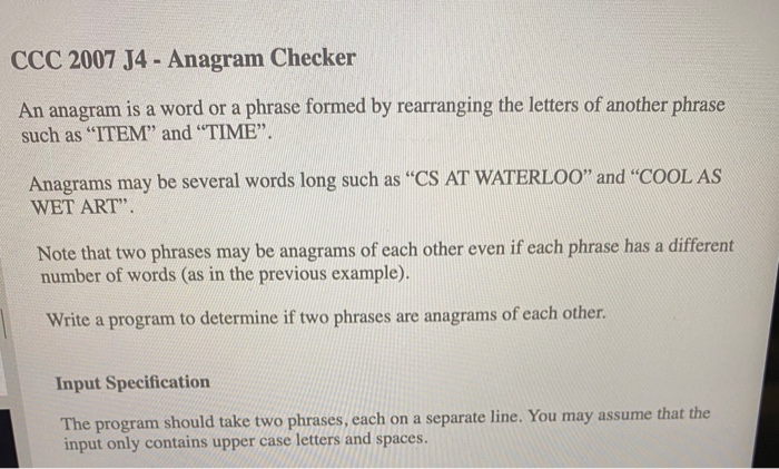 Solved CCC 2007 J4 - Anagram Checker An anagram is a word or | Chegg.com