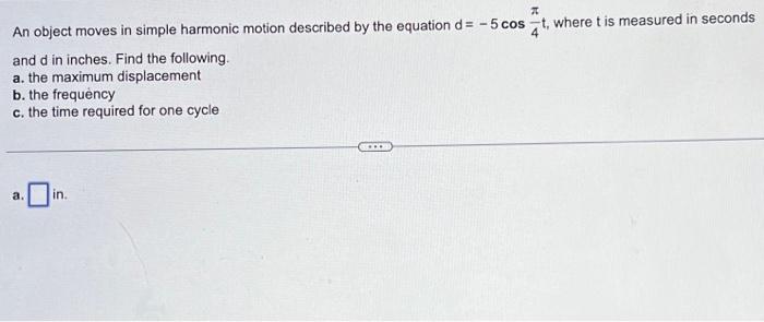 Solved An object moves in simple harmonic motion described | Chegg.com