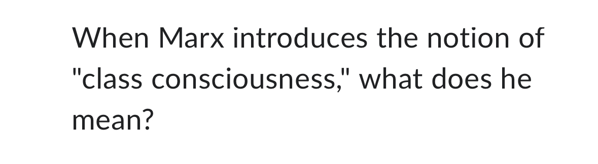 Solved When Marx introduces the notion of "class | Chegg.com