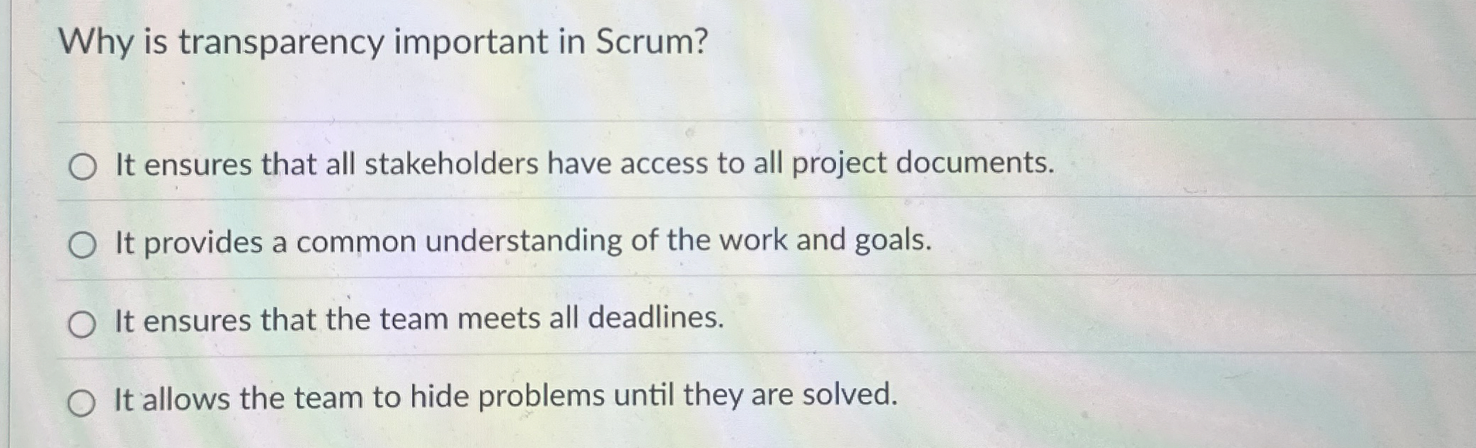 Solved Why is transparency important in Scrum?It ensures | Chegg.com