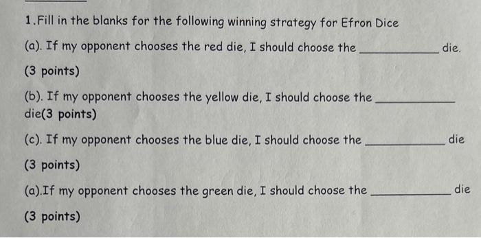 Solved 1. Fill in the blanks for the following winning | Chegg.com