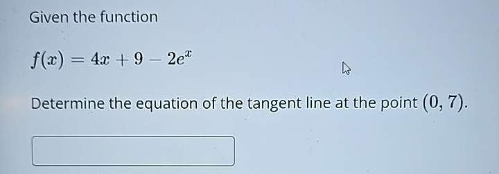 Solved Given the functionf(x)=4x+9-2exDetermine the equation | Chegg.com