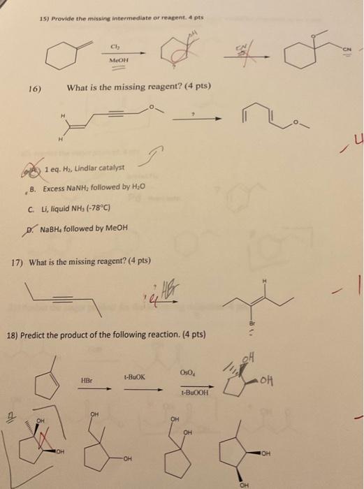 15) Provide the missing intermediate or reagent. 4 | Chegg.com