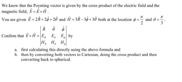 Solved We know that the Poynting vector is given by the | Chegg.com