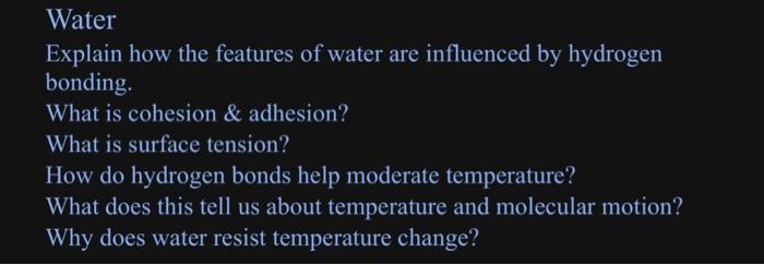 Solved Water Explain how the features of water are | Chegg.com