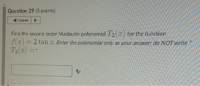 Solved Find the second order Maclaurin polynomial T2(x) for | Chegg.com