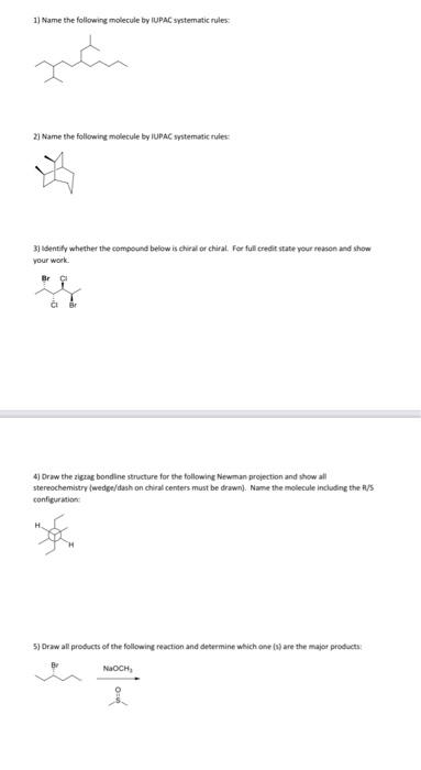 Solved 1) Name the foliowing molecule by IUPAC systematic | Chegg.com
