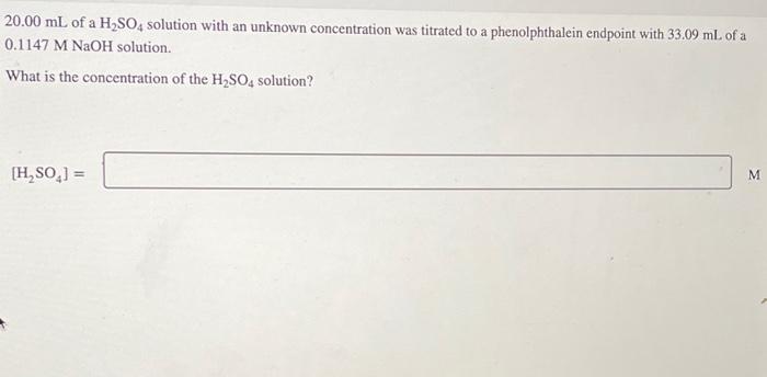 Solved 20.00 mL of a H2SO4 solution with an unknown | Chegg.com