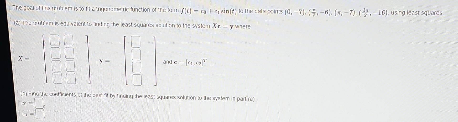 Solved The goal of this problem is to fit a trigonometric | Chegg.com
