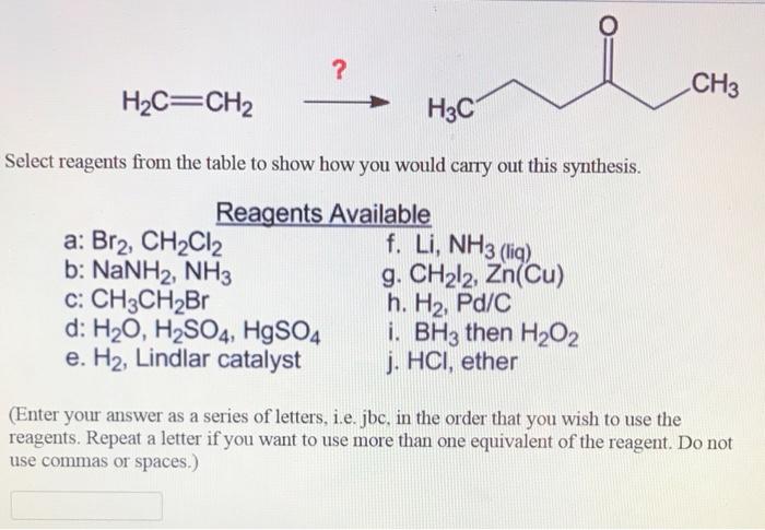 Solved ? CH3 H2C=CH2 H3C Select reagents from the table to | Chegg.com