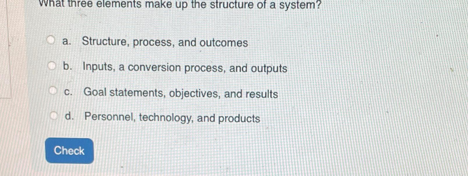 Solved What three elements make up the structure of a | Chegg.com