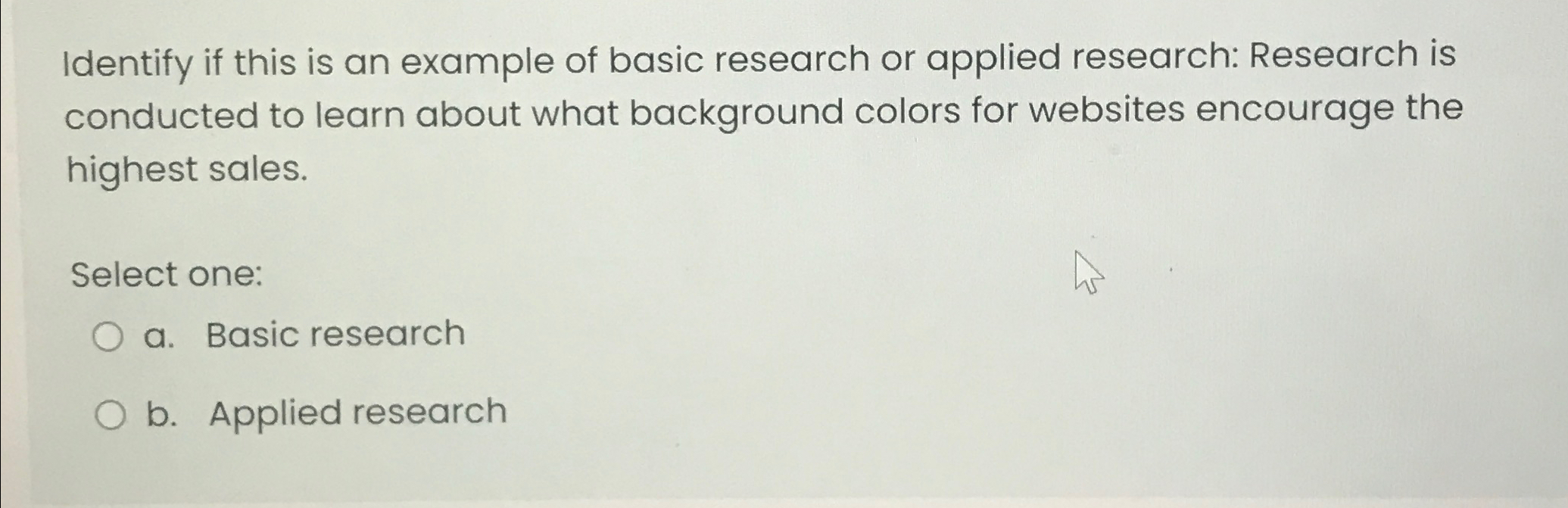 Solved Identify if this is an example of basic research or | Chegg.com