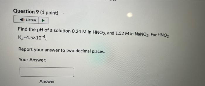 Solved Find the pH of a solution 0.24M in HNO2, and 1.52M in | Chegg.com
