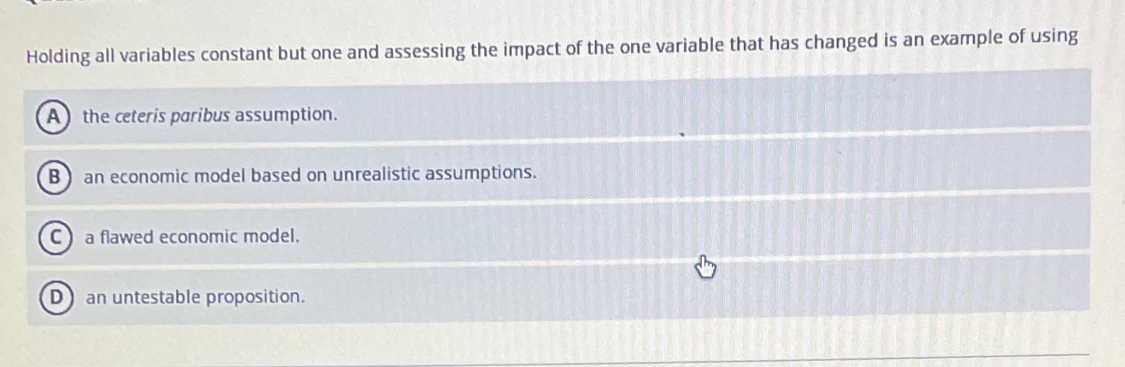 Solved Holding all variables constant but one and assessing | Chegg.com