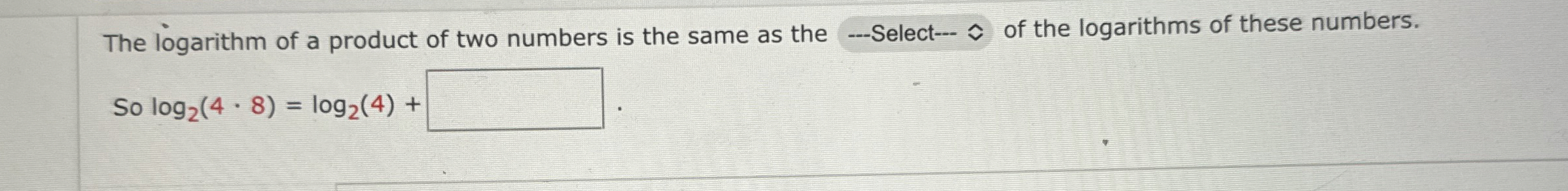 Solved The logarithm of a product of two numbers is the same | Chegg.com