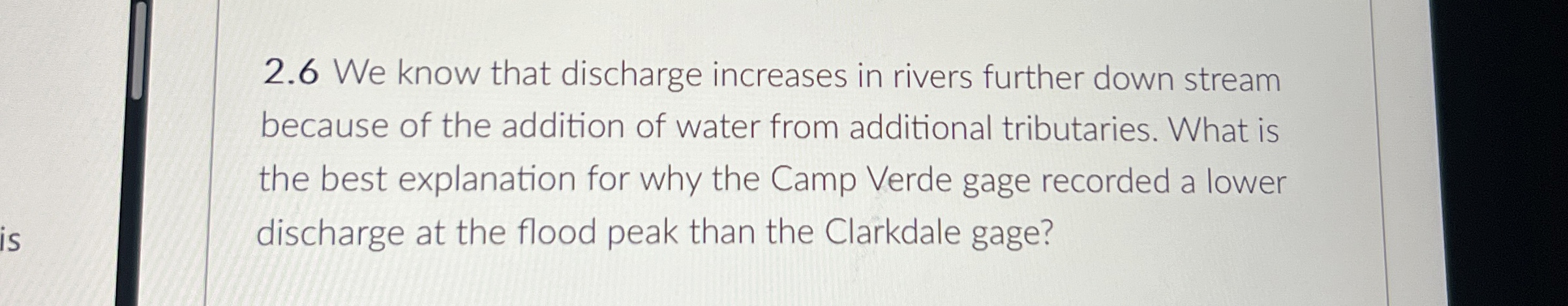 Solved 2.6 ﻿We know that discharge increases in rivers | Chegg.com