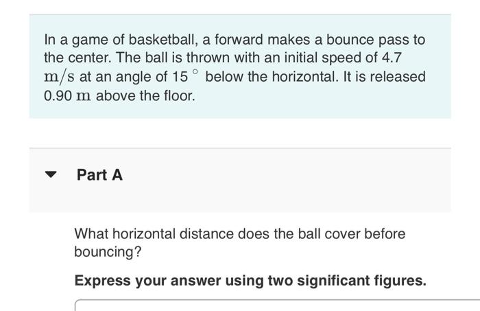 Solved In a game of basketball, a forward makes a bounce | Chegg.com