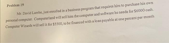 Solved Problem 19 Mr. David Lambe, just enrolled in a | Chegg.com