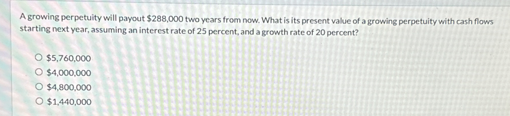 Solved A growing perpetuity will payout $288,000 ﻿two years | Chegg.com