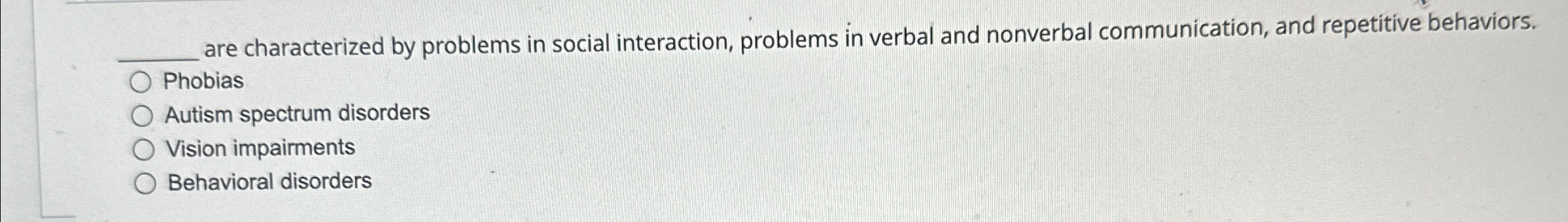Solved are characterized by problems in social interaction, | Chegg.com