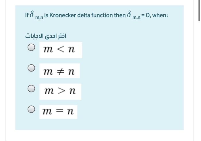 Solved If 8 min is Kronecker delta function then 8 m,n=0, | Chegg.com