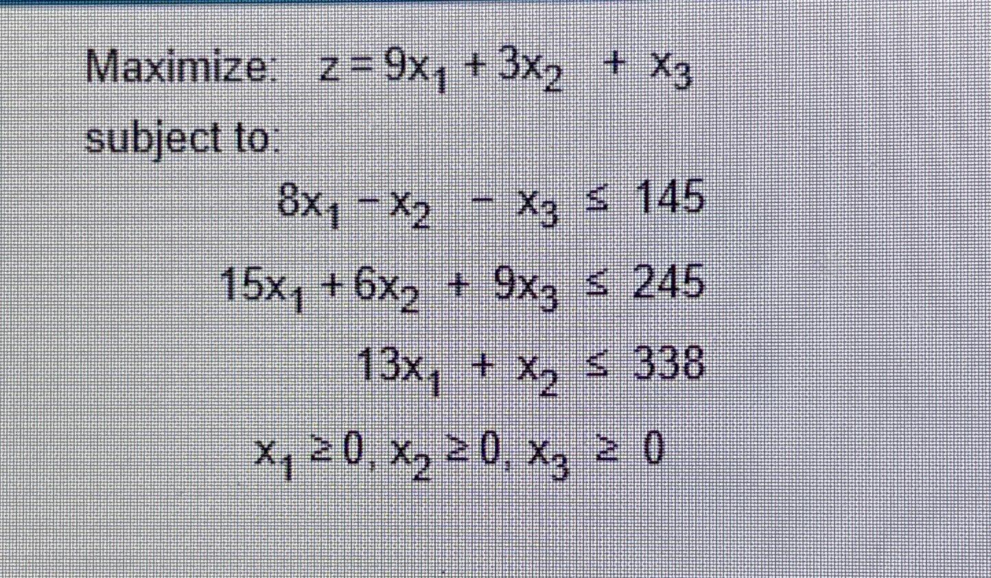 Solved Maximize: z=9x1+3x2+x3 ﻿subject | Chegg.com