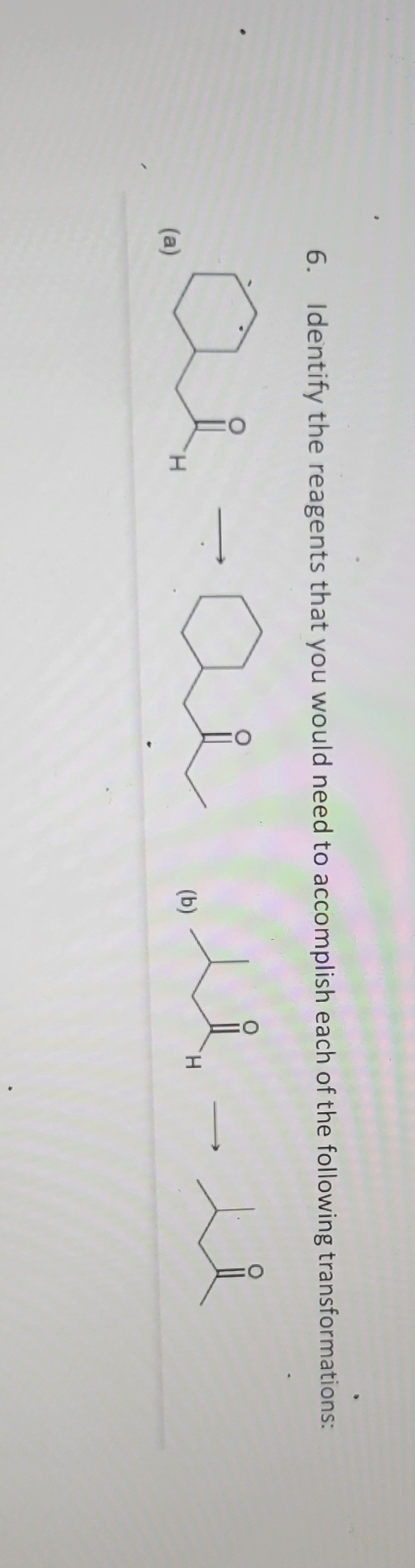 Solved Identify the reagents that you would need to | Chegg.com